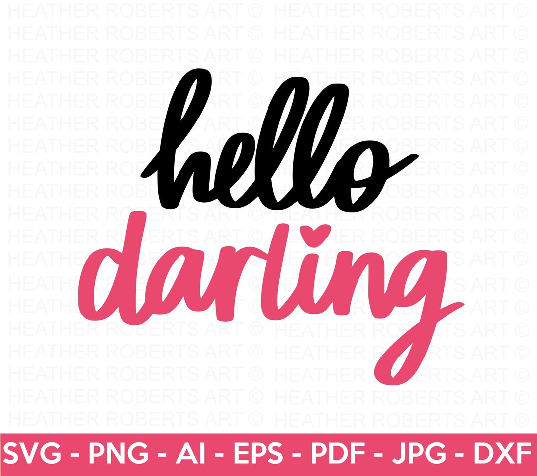 Hello Darling SVG: Valentine Quote, Hand-lettered (cut Files) - Etsy