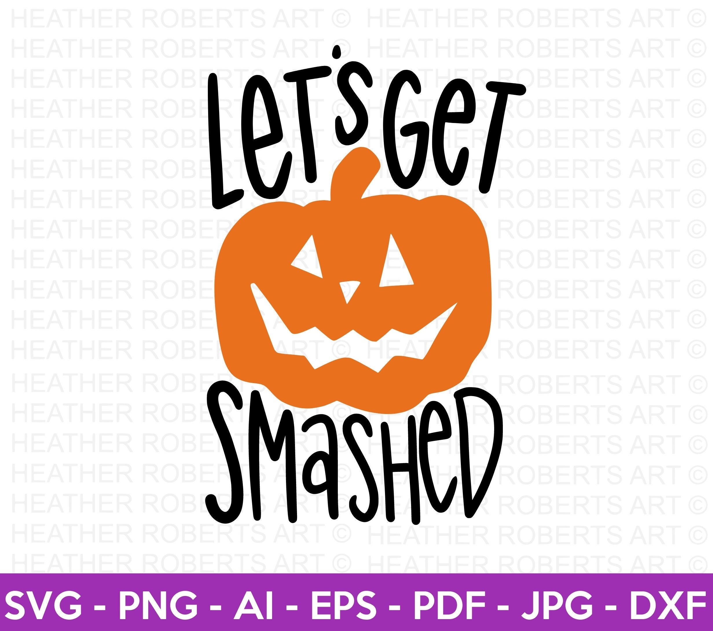 Lets Get Smashed Colored SVG Halloween SVG Halloween Shirt - Etsy