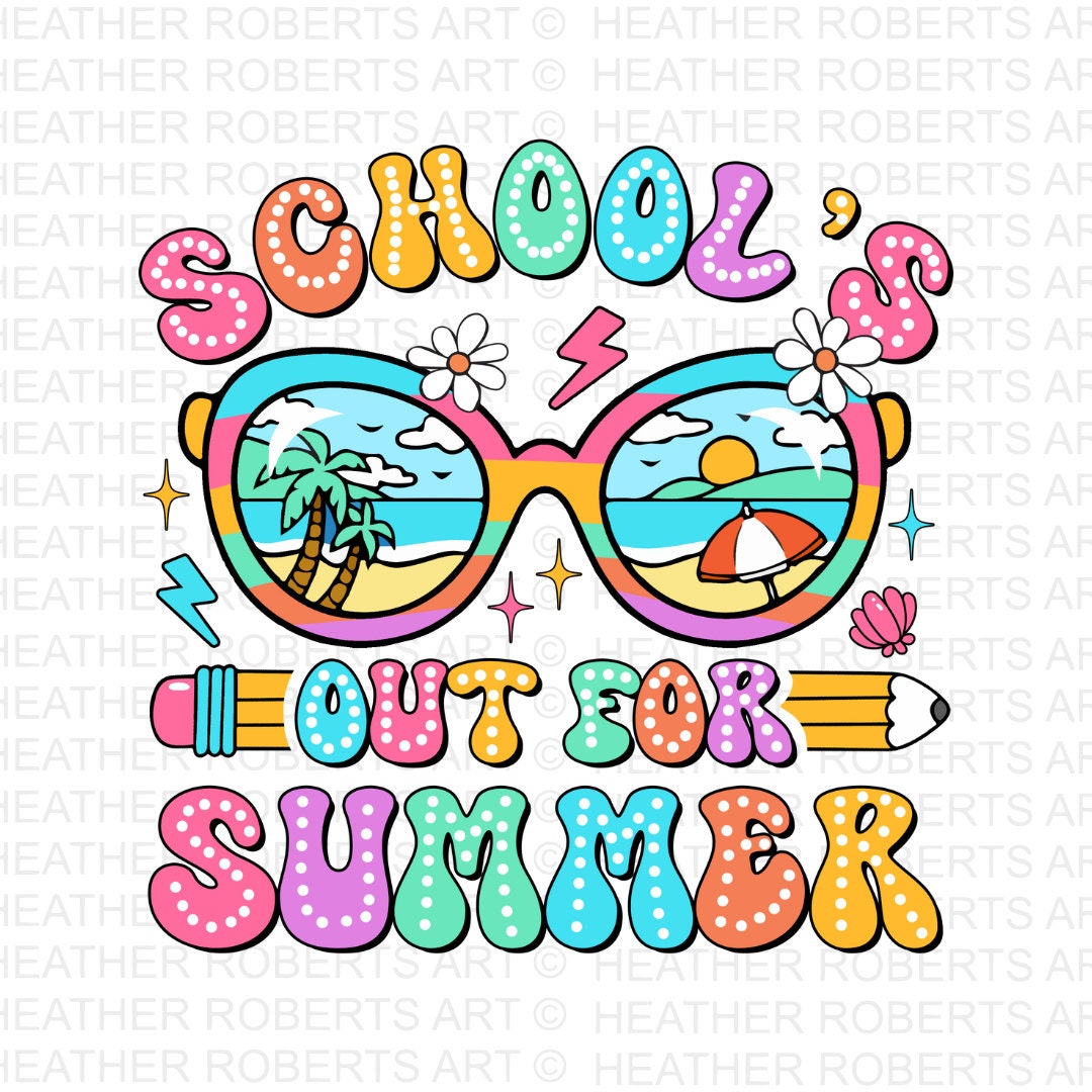 School's Out for Summer PNG, Teacher Design Png, Last Day of School Png ...