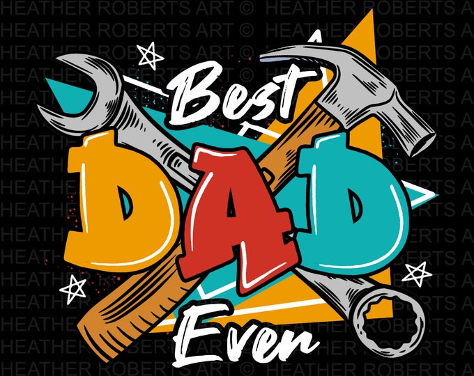 Best Dad Ever PNG, Dad PNG, Fathers Day PNG, Gift for Dad, Father's Day ...