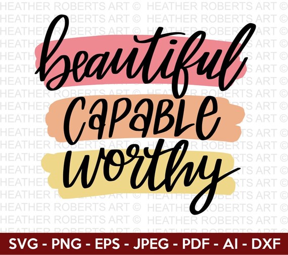 Beautiful Capable Worthy Svg Positive Quotes Calligraphy - Etsy