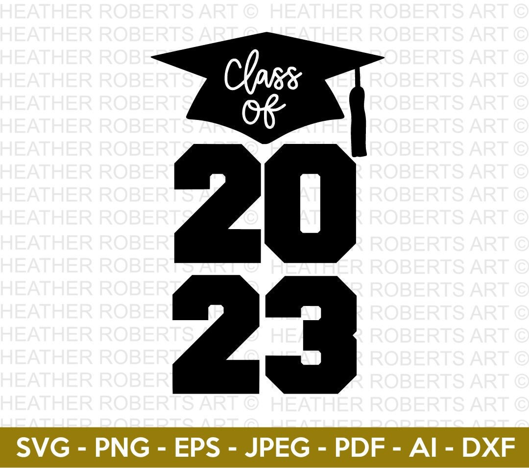 Class of 2023 SVG Graduation Cap SVG Graduation 2023 Class - Etsy