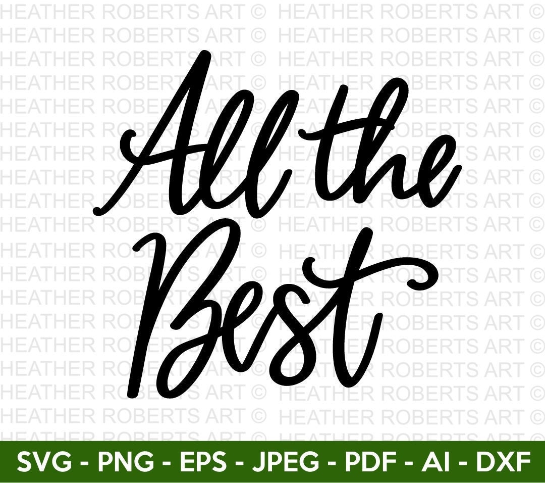 All the Best Svg, Positive Quotes, Calligraphy Quotes Svg ...