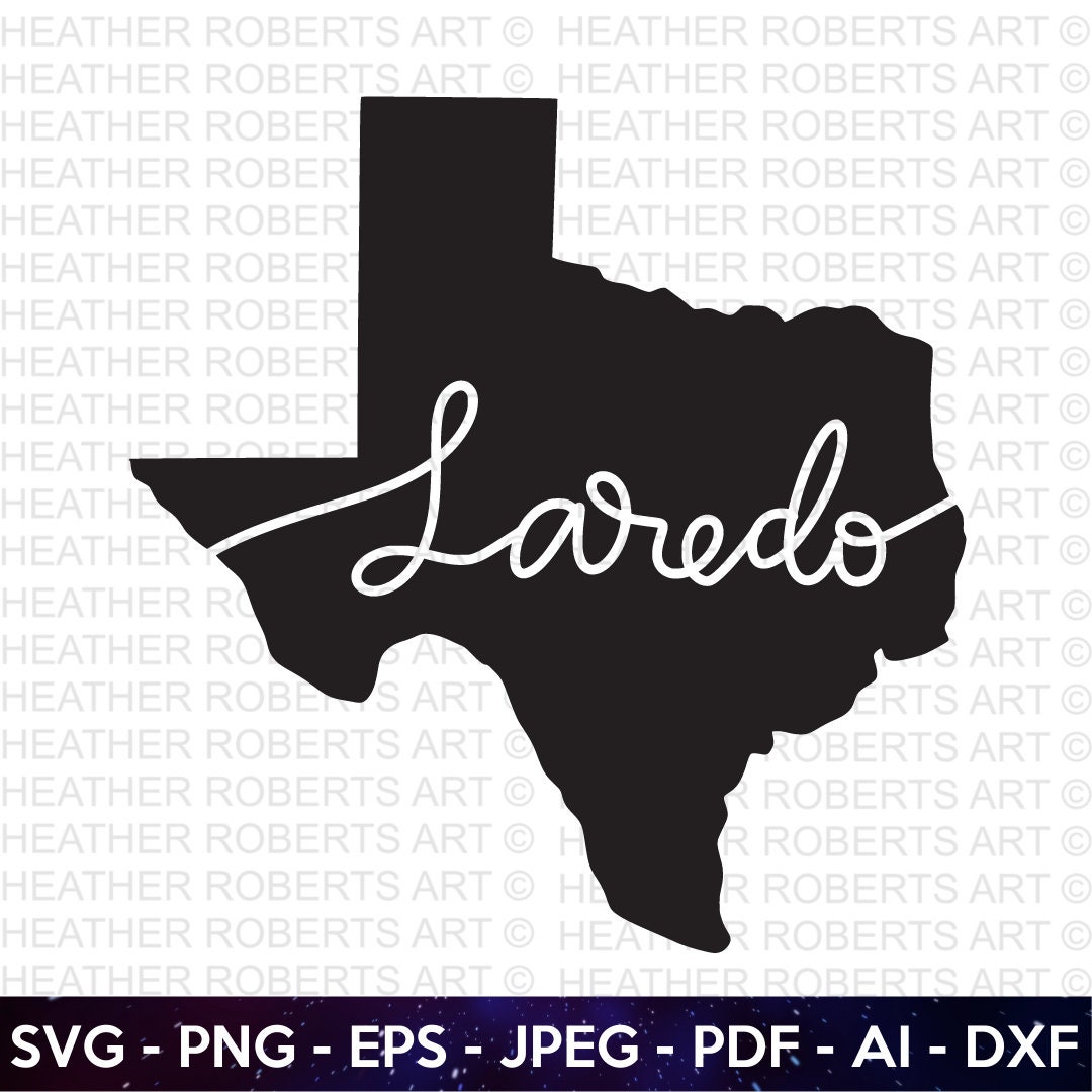Laredo City SVG, Texas Svg, Texas Clipart, Texas Silhouette, Texas ...