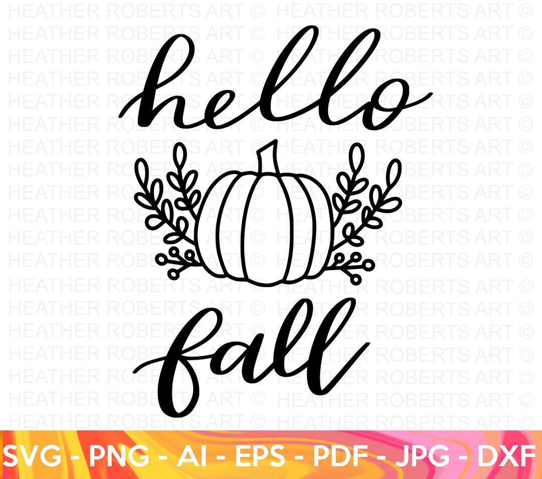 Hello Fall SVG, Fall SVG, Autumn Svg, Thanksgiving Svg, Fall Svg ...
