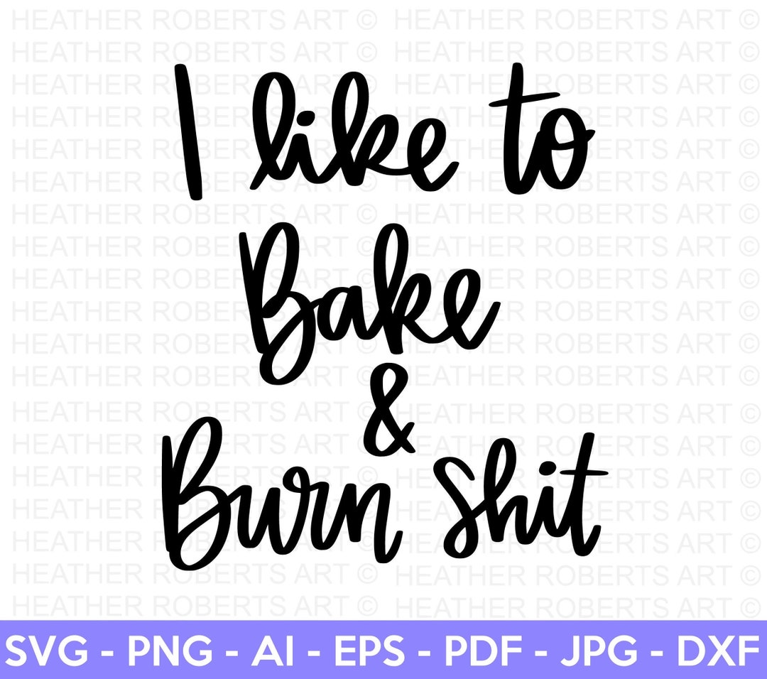 Bake and Burn SVG, Funny Kitchen SVG, Funny Kitchen Quote, Apron Svg ...