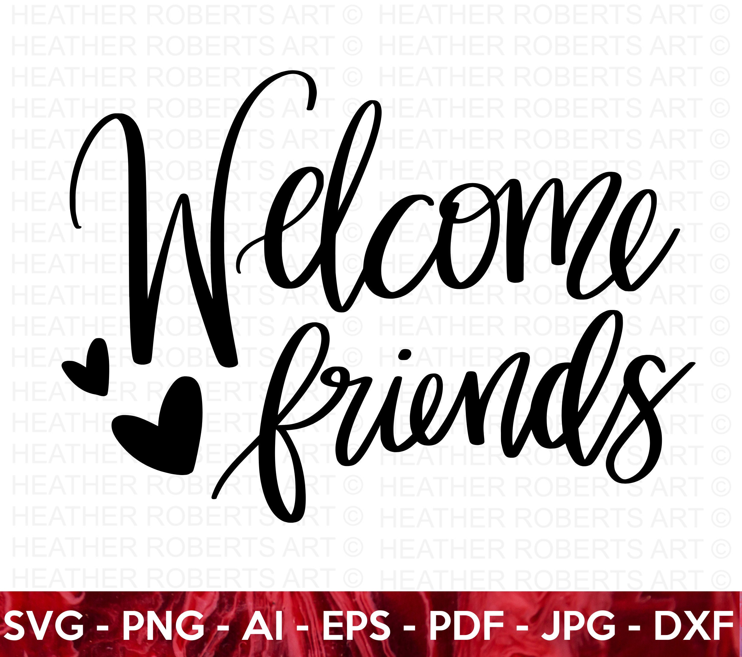 Welcome Friends SVG Welcome Svg Front Door Sign SVG - Etsy