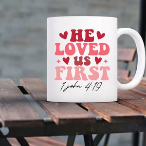 He Loved Us First Retro Svg, 1 John 4:19 Svg, Retro Valentine Designs ...