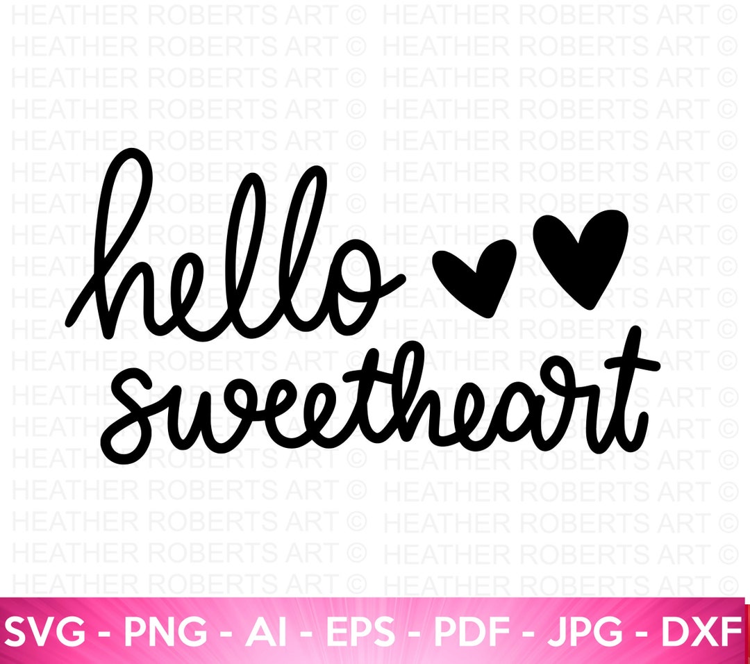 Hello Sweetheart SVG: Valentine's Day Cut File (digital Download) - Etsy