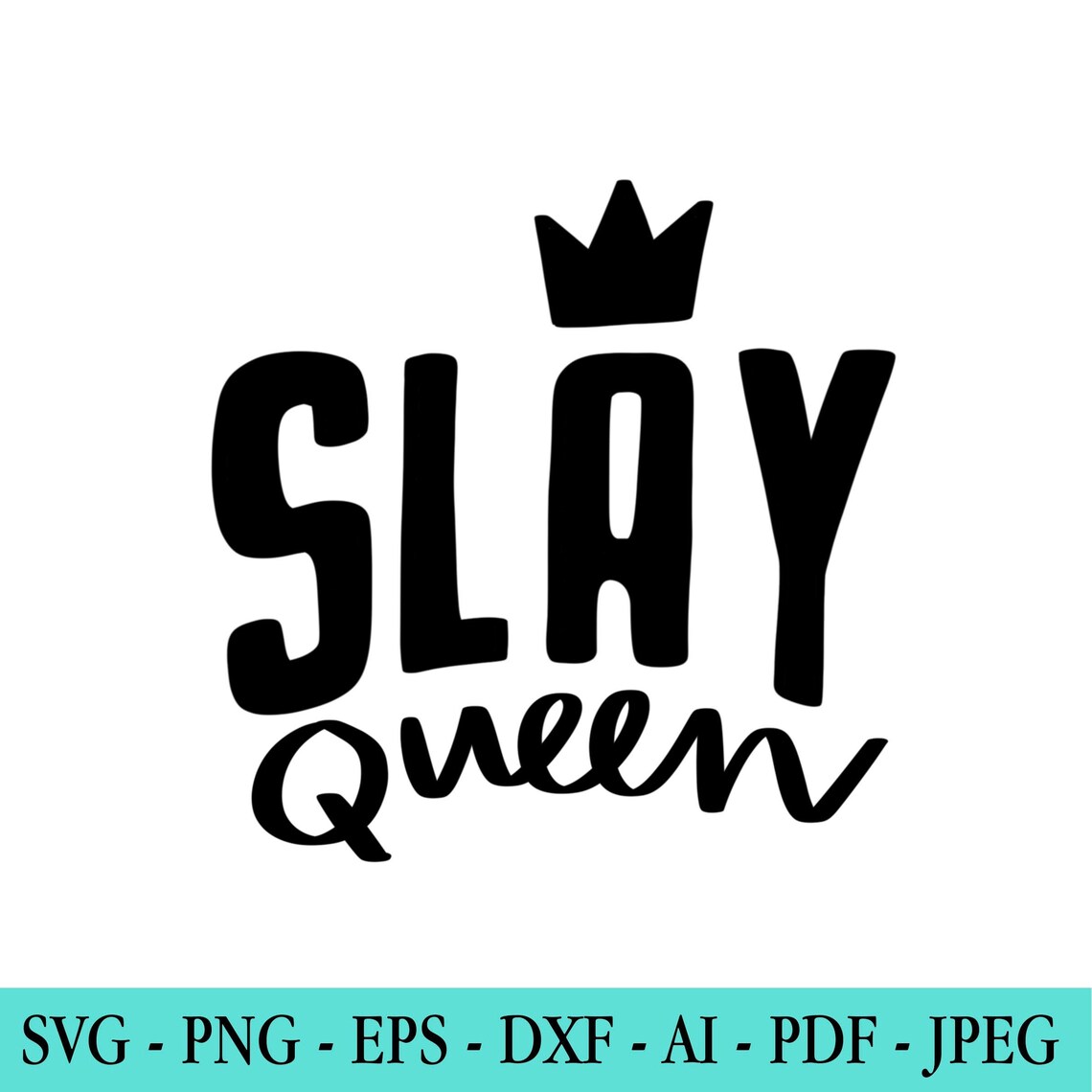 Slay Queen SVG: Strong Woman Empowerment, Cricut Silhouette (digital ...