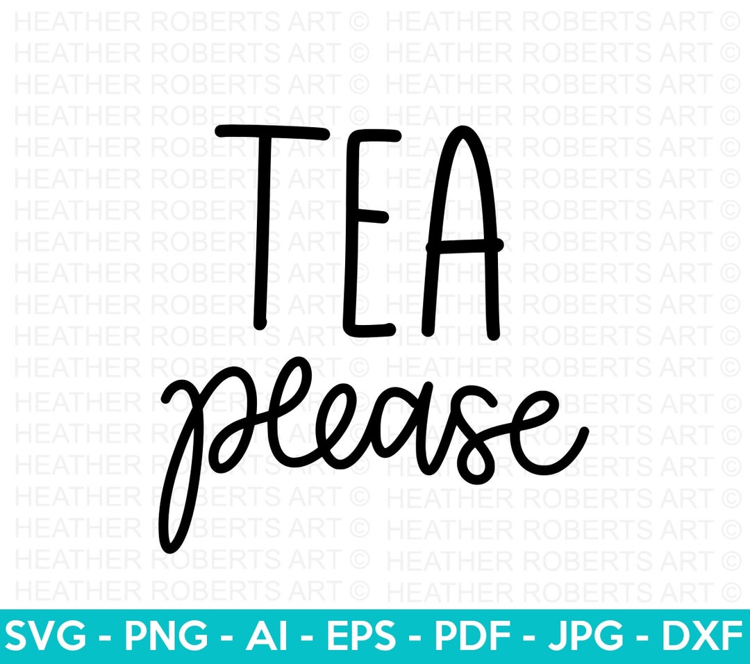 Tea Please SVG, Tea SVG, Tea Lover Svg, Tea Cup Svg, Tea Time Svg, Tea ...