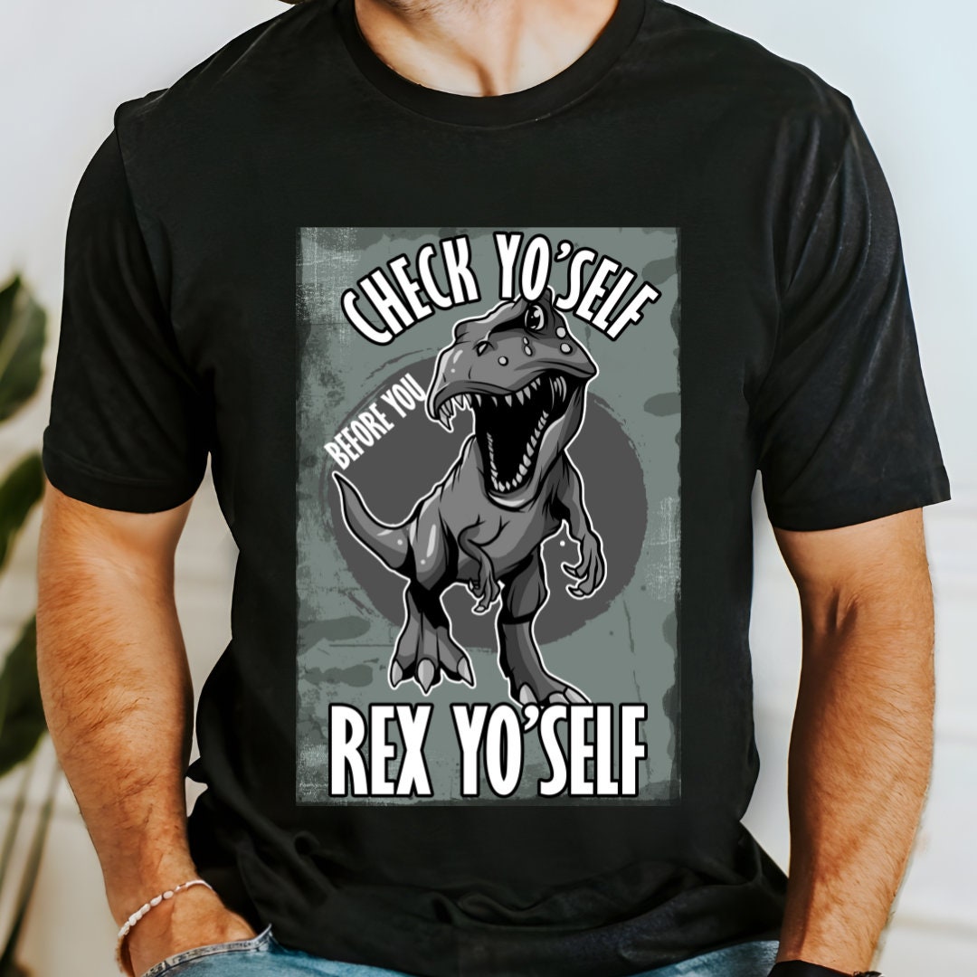 Check Yo'self Dinosaur PNG: T-rex Kids Shirt Design (digital) - Etsy