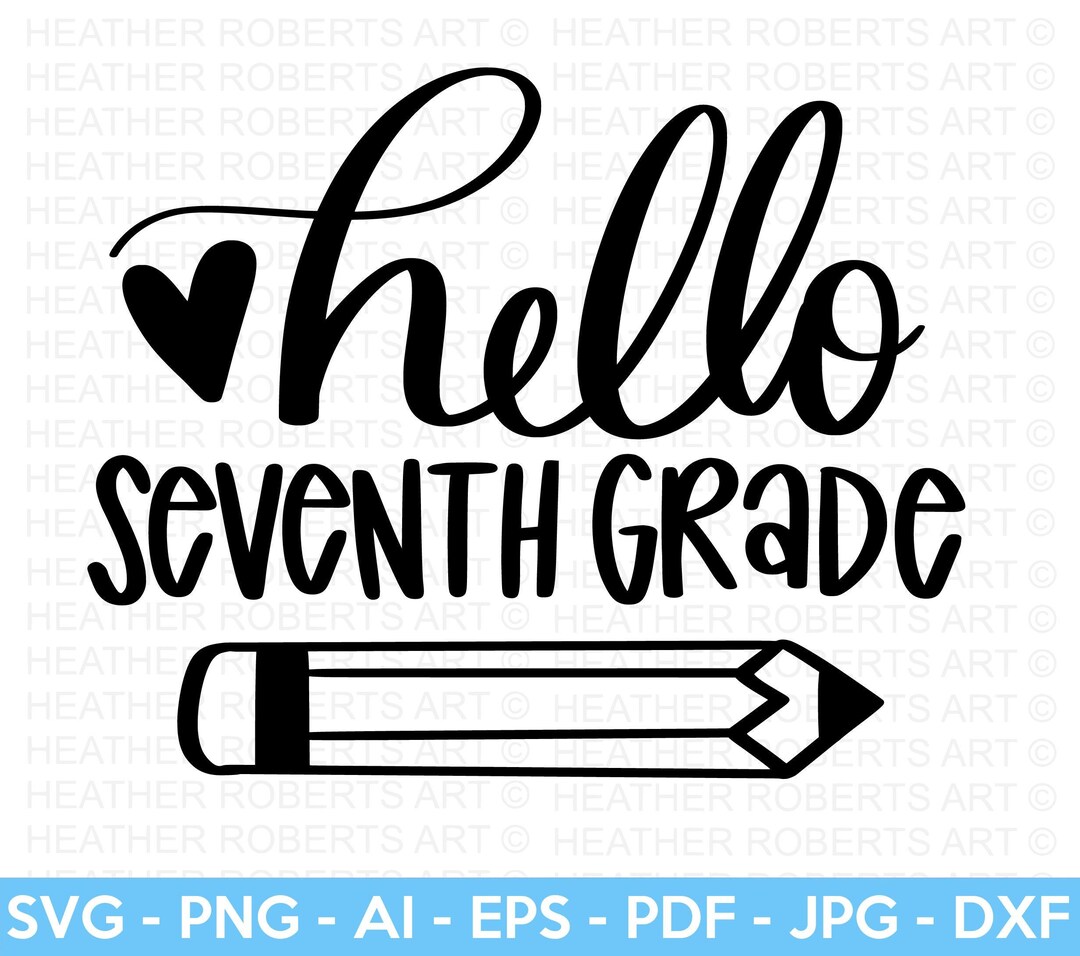 Custom Order - Seventh Grade SVG, Hello Seventh Grade SVG, Back to ...