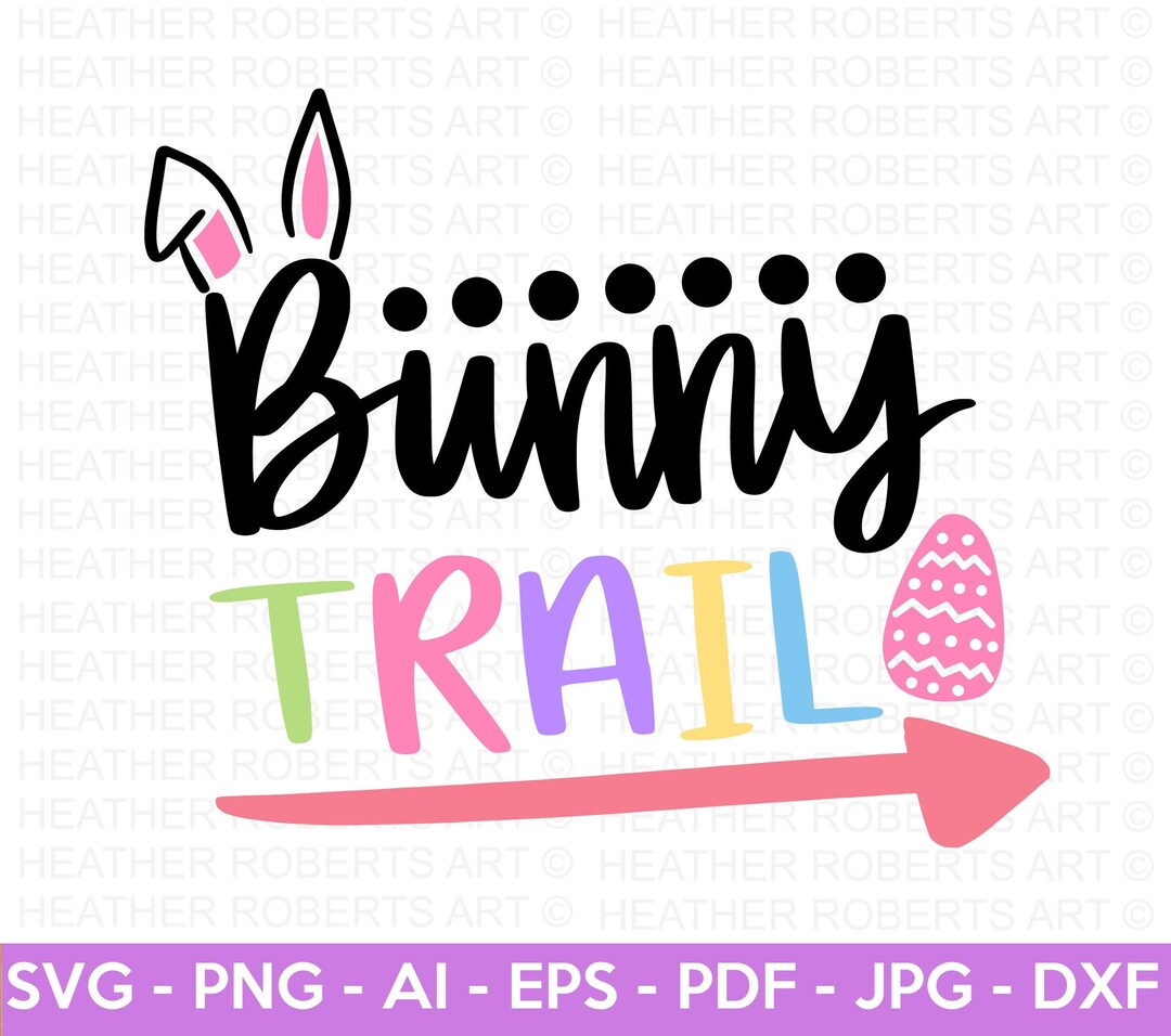 Bunny Trail SVG, Easter Egg Hunt SVG, Happy Easter SVG, Easter Bunny ...