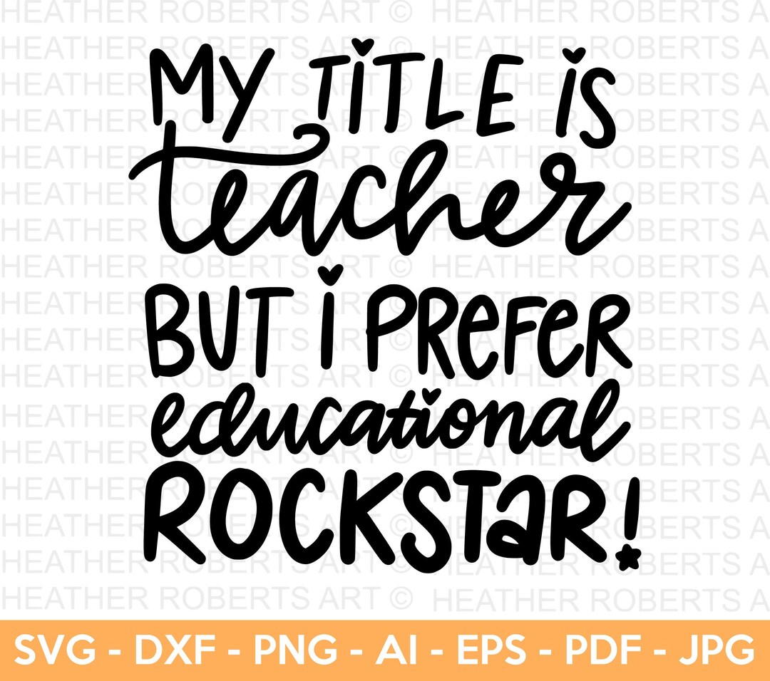 My Title is Teacher but I Prefer Educational Rockstar SVG, Teacher SVG ...