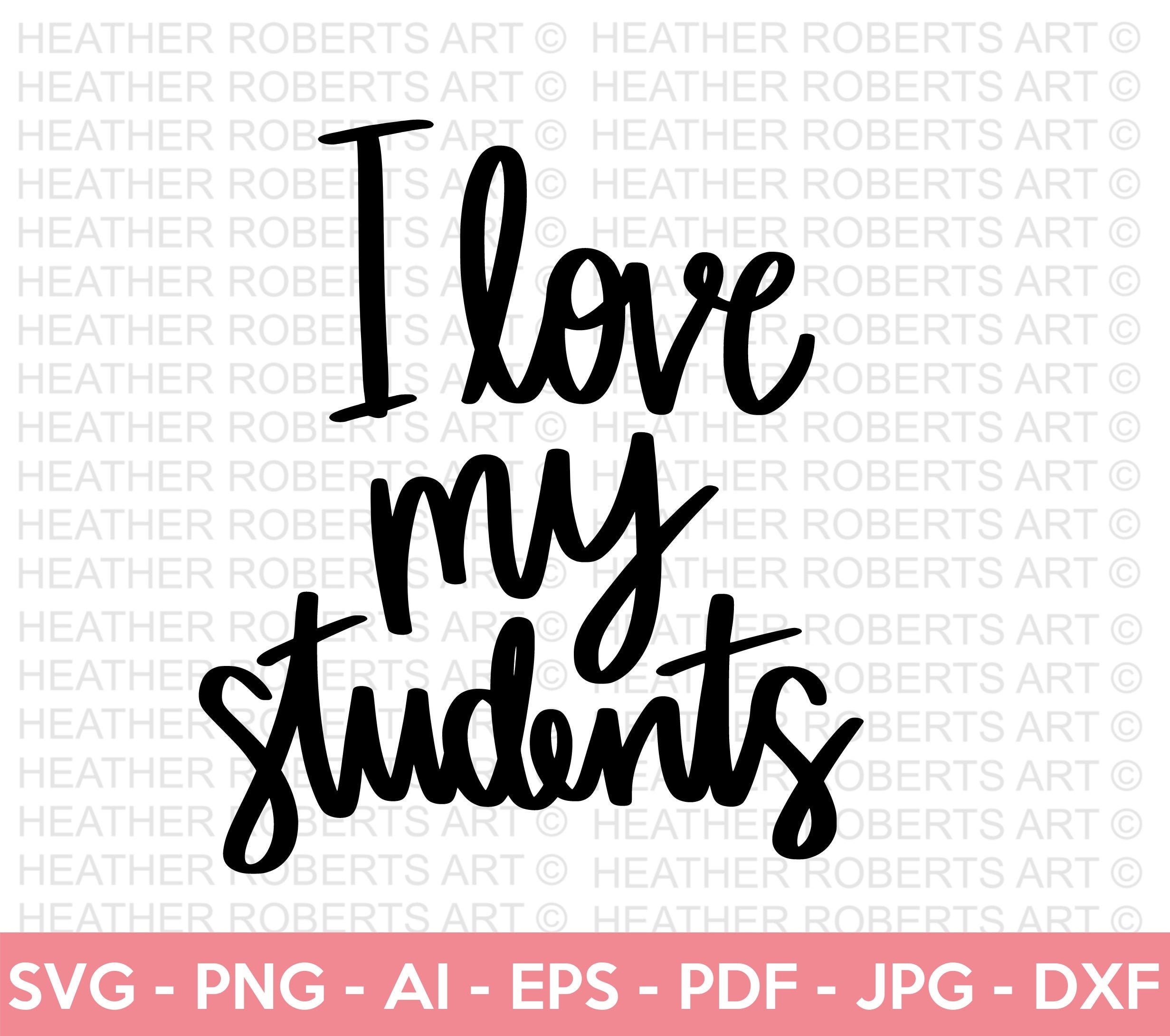 I Love My Students SVG Teacher SVG School SVG Teach Svg - Etsy