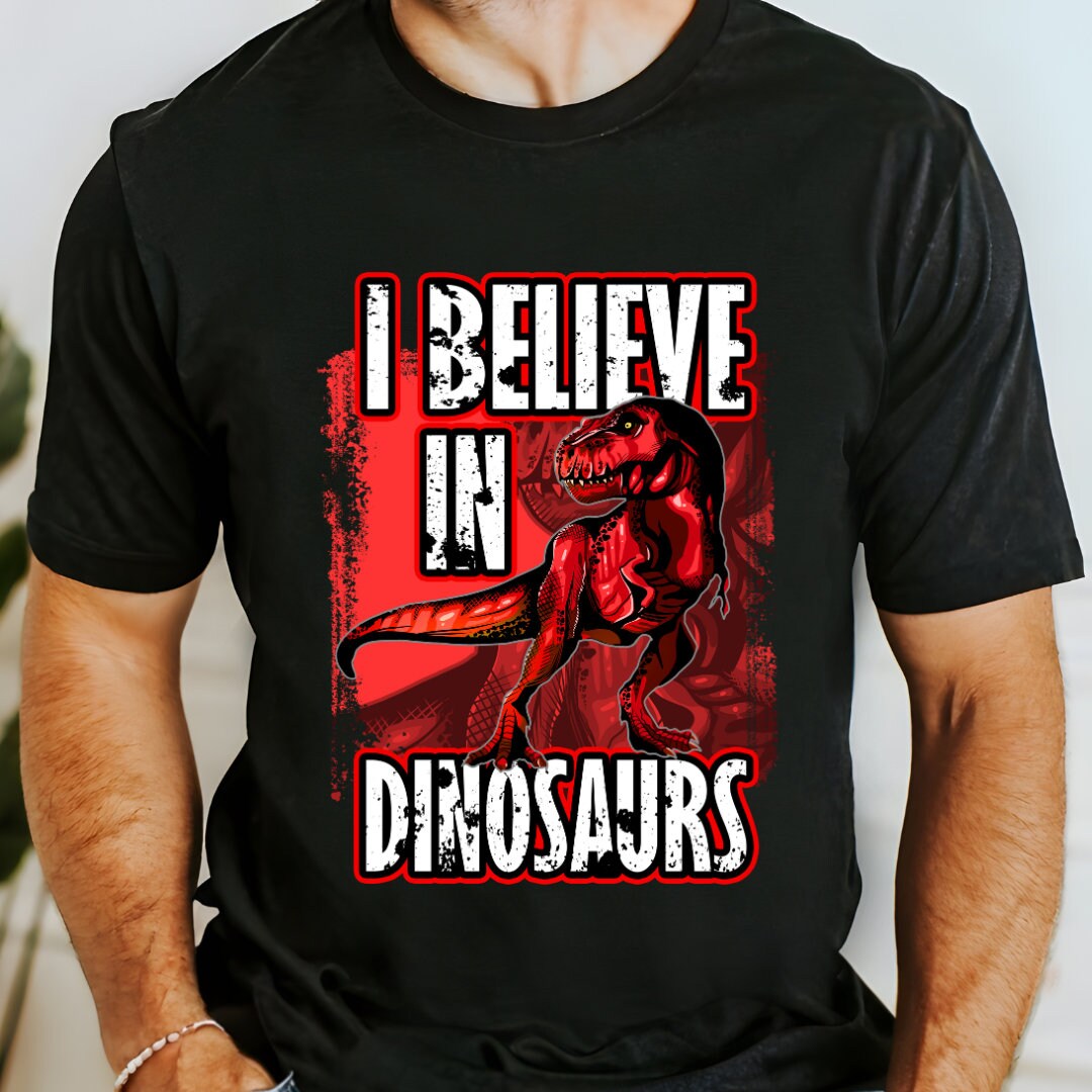 I Believe in Dinosaurs PNG: Kids T-rex Shirt Design (digital) - Etsy