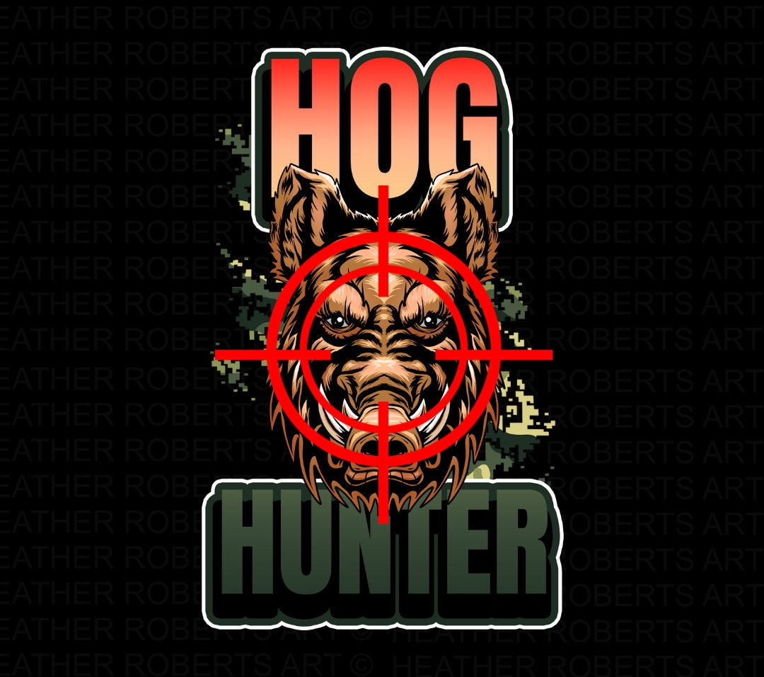 Hog Hunter Sublimation, Hog Hunting PNG, Hunting PNG, Father's Day ...