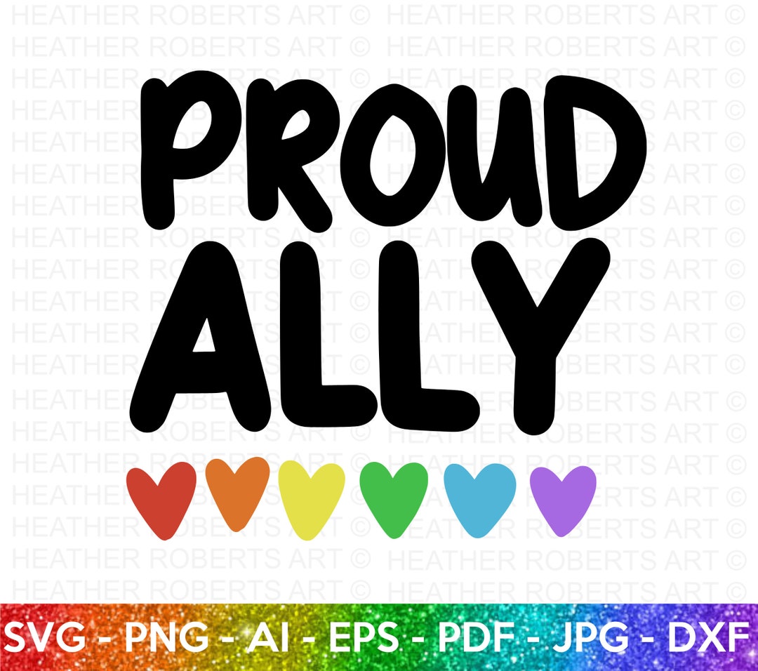Proud LGBT Ally SVG, LGBT Ally Svg, Proud Gay Ally Svg, Heart Rainbow ...