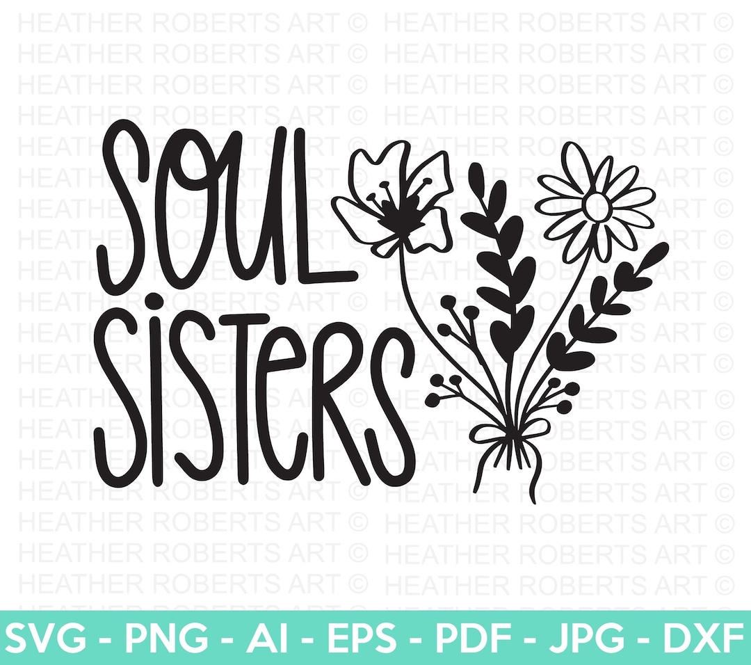 Soul Sister SVG, Sisters SVG, Bestie Shirt Svg, Bestfriends Svg, Wild ...