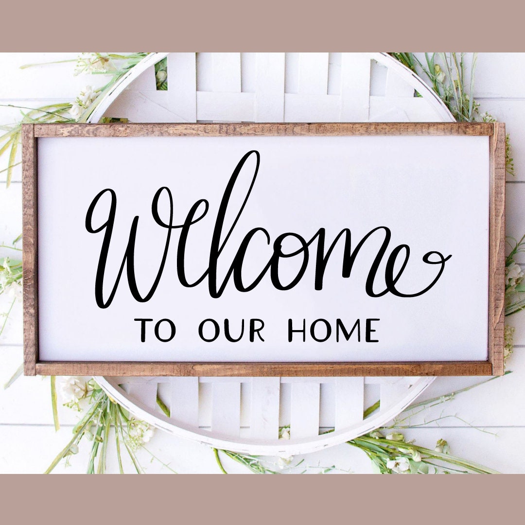Welcome to Our Home House Sign Svg Welcome Signs SVG - Etsy