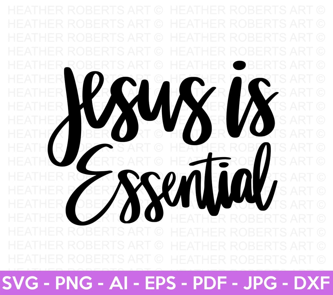 Jesus is Essential SVG, Faith Svg, Jesus Christian SVG, Scripture Svg ...