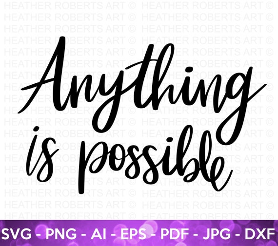 Anything is Possible SVG Positive Quotes SVG Hand-lettered - Etsy