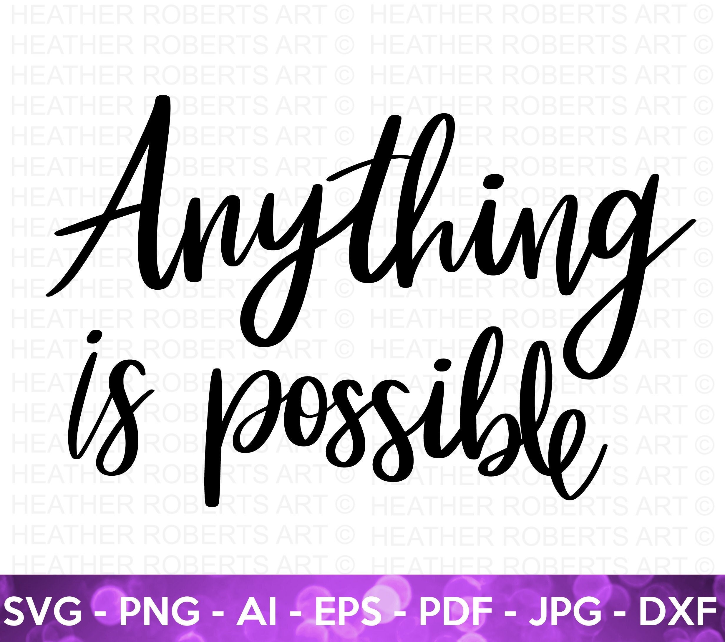 Anything is Possible SVG Positive Quotes SVG Hand-lettered - Etsy