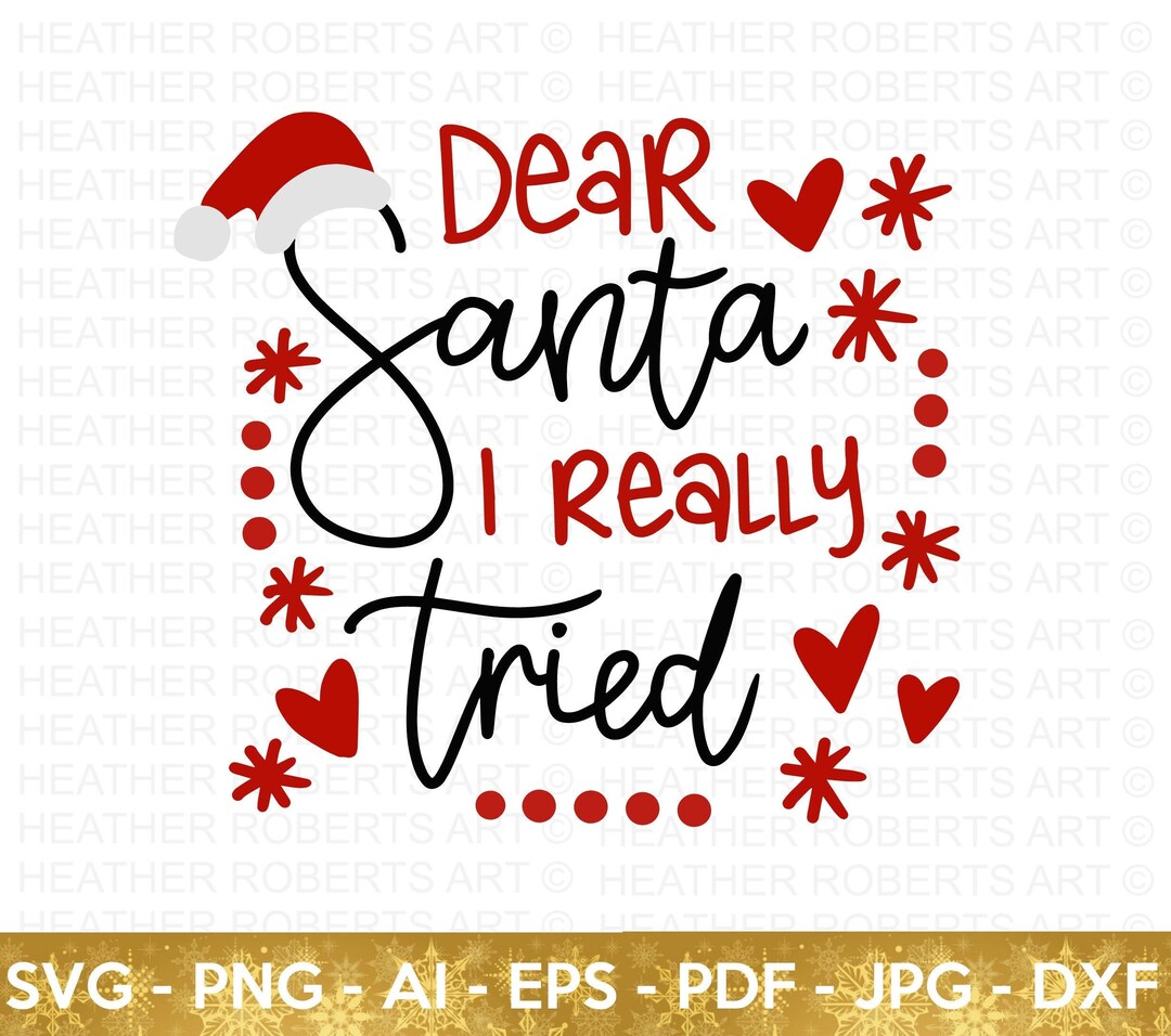 Dear Santa I Really Tried SVG, Dear Santa SVG, Christmas Shirt Svg ...