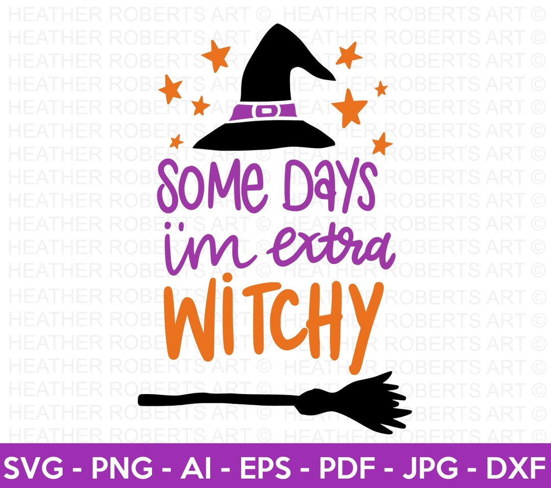Extra Witchy Colored SVG, Halloween SVG, Halloween Shirt Svg, Halloween ...