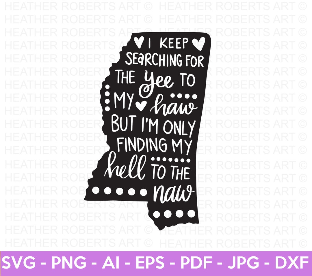 Funny Mississippi SVG, Mississippi Svg, Humorous Mississippi Quote Svg ...