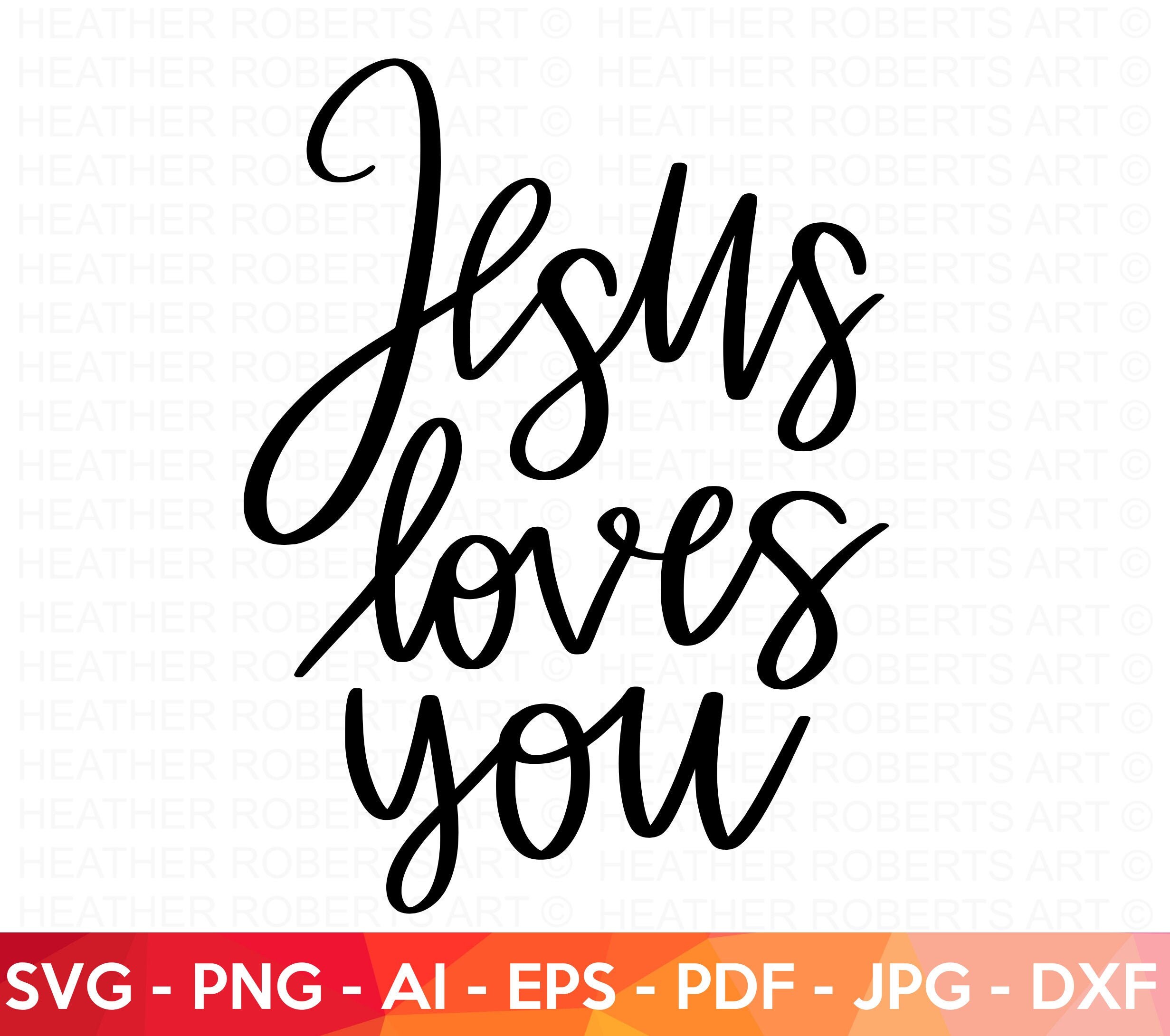 Jesus Loves You SVG Jesus Christian SVG Scripture Svg Bible - Etsy