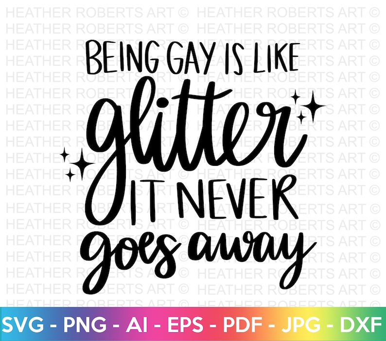 Being Gay Is Like Glitter Svg Gay Pride Svg Lgbt Svg Gay Etsy