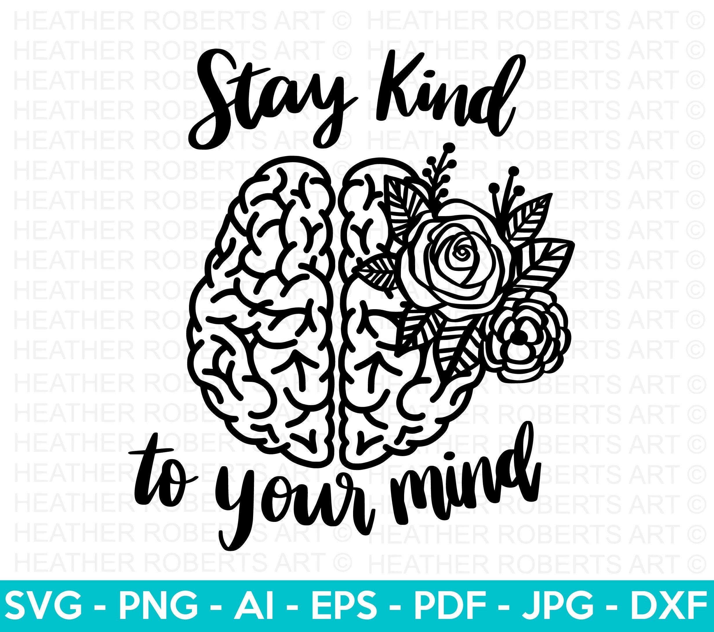 Stay Kind to Your Mind SVG Positive SVG Self Love SVG - Etsy Australia