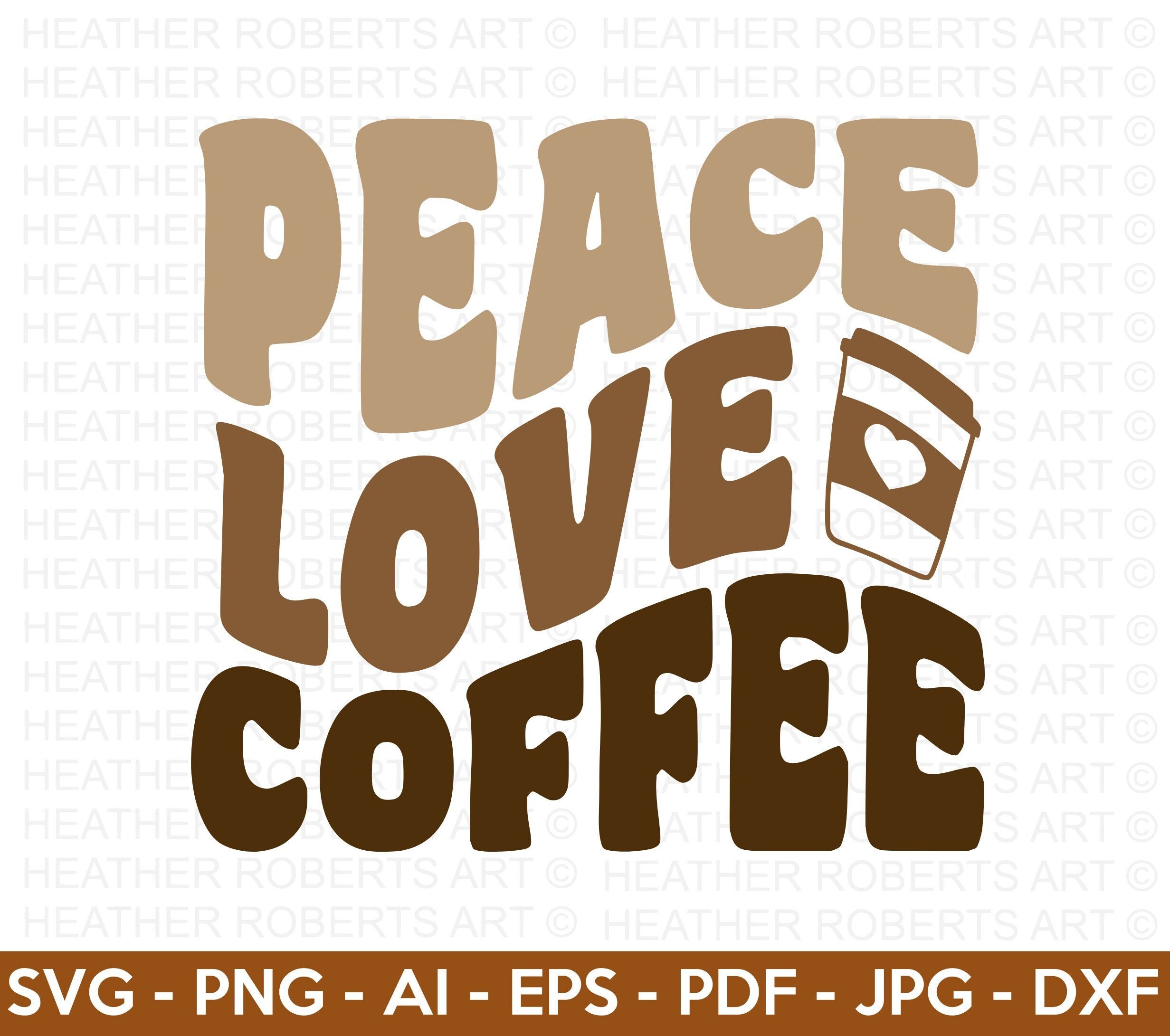 Peace Love Coffee SVG Retro Coffee SVG Coffee Stacked SVG - Etsy