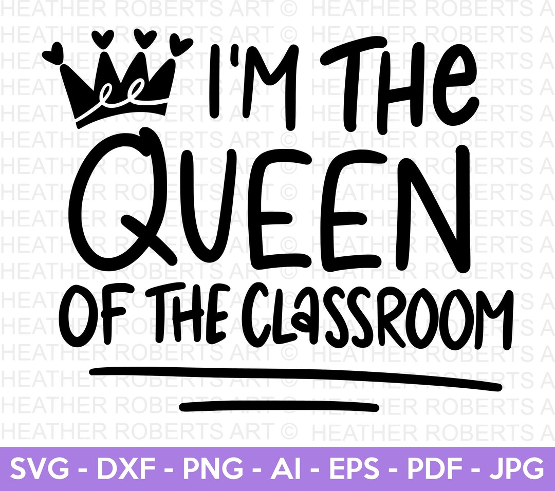 Queen of the Classroom SVG: Teacher Cut File (digital Download) - Etsy