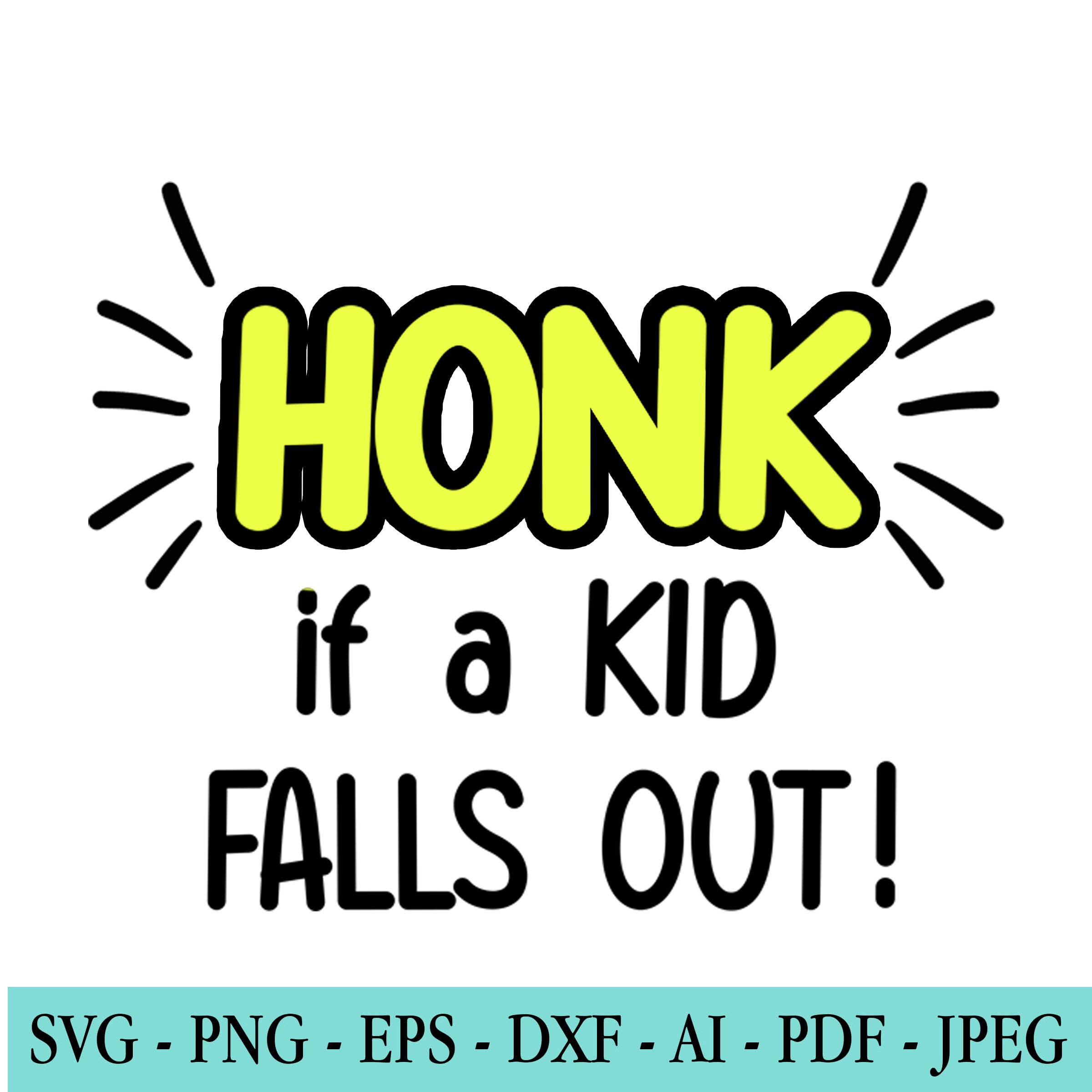 Car Decal Svg Funny Bumper Sticker SVG Honk If A Kid Falls Etsy Car Decal Svg Funny Bumper Sticker SVG Honk If A Kid Falls Etsy
