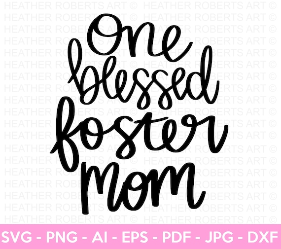 Blessed Foster Mom SVG Mom Shirt Svg Mother's Day Gift | Etsy