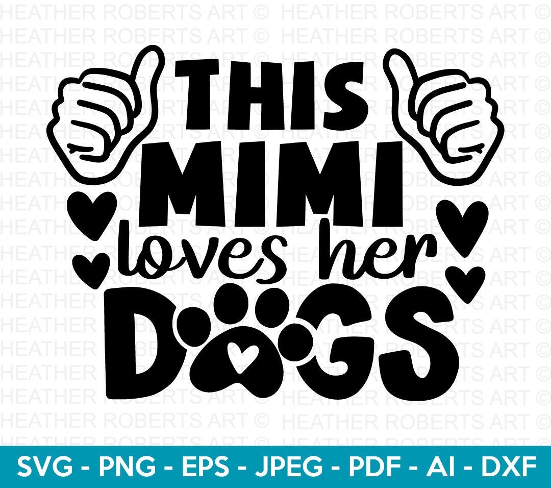 Mimi Loves Her Dogs SVG: Dog Lover Paw Prints Cut File (digital ...