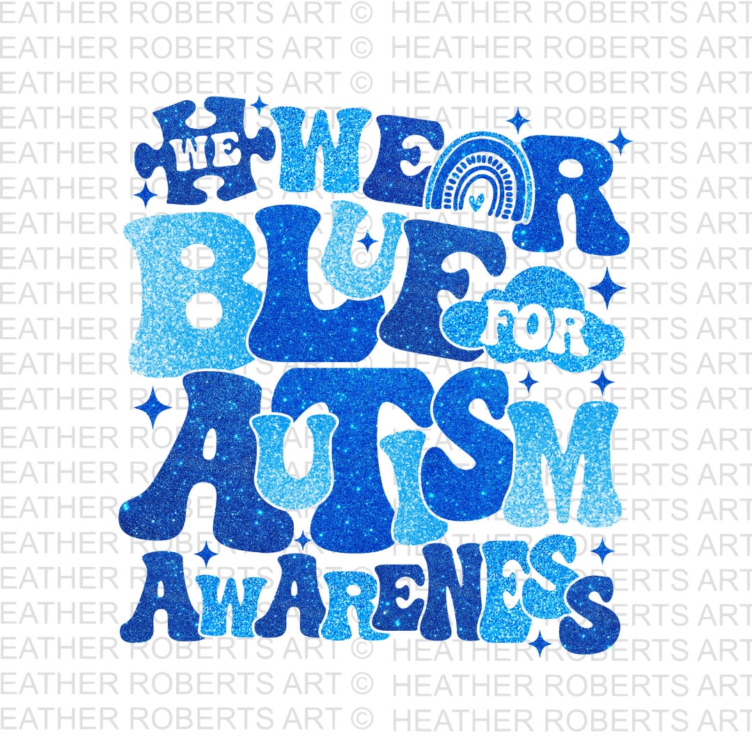 We Wear Blue for Autism Awareness PNG, Autism Awareness Sublimation ...
