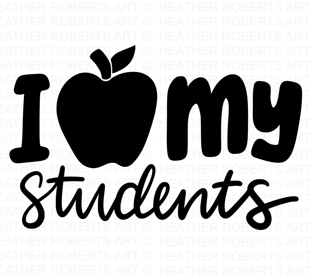 I Love My Students SVG: Teacher Shirt Cut File (digital Download) - Etsy