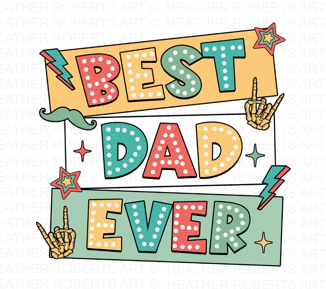 Dad PNG, Father's Day PNG, Best Dad Ever Png, Sublimation Design ...