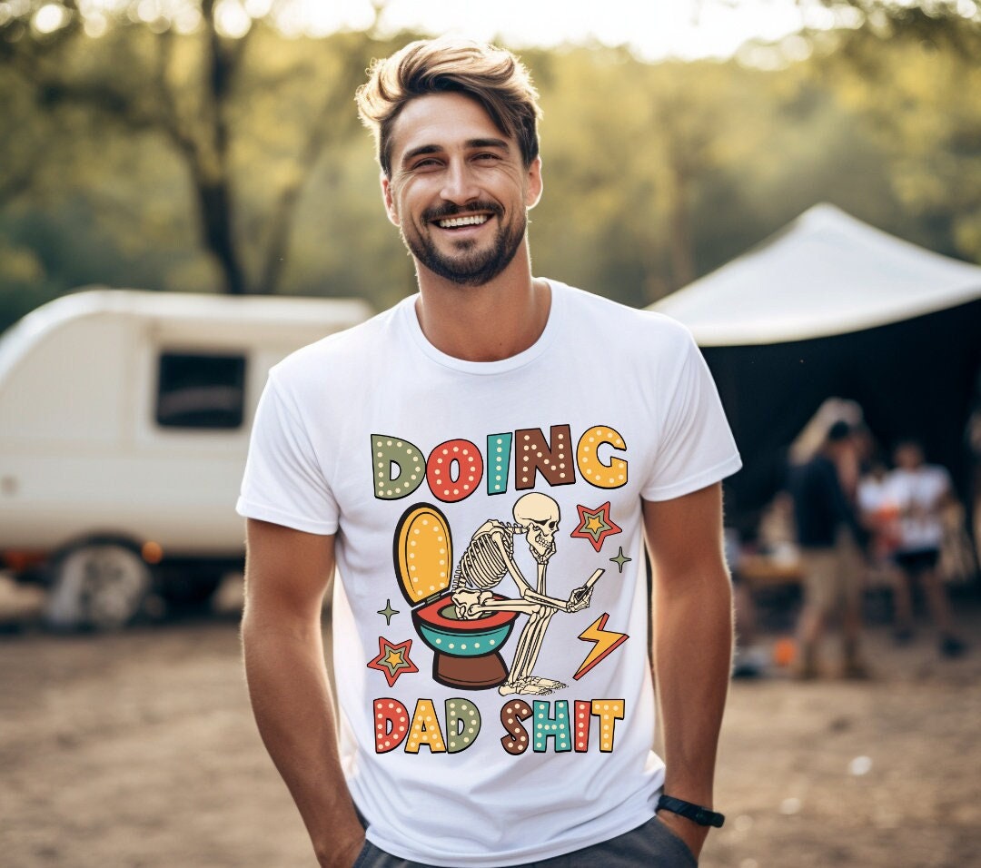 Doing Dad Shit Png, Funny Dad Png, Best Dad Ever, Fathers Day Png ...