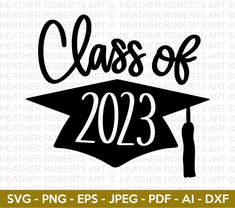Class of 2023 SVG Graduation Cap SVG Graduation 2023 Class - Etsy