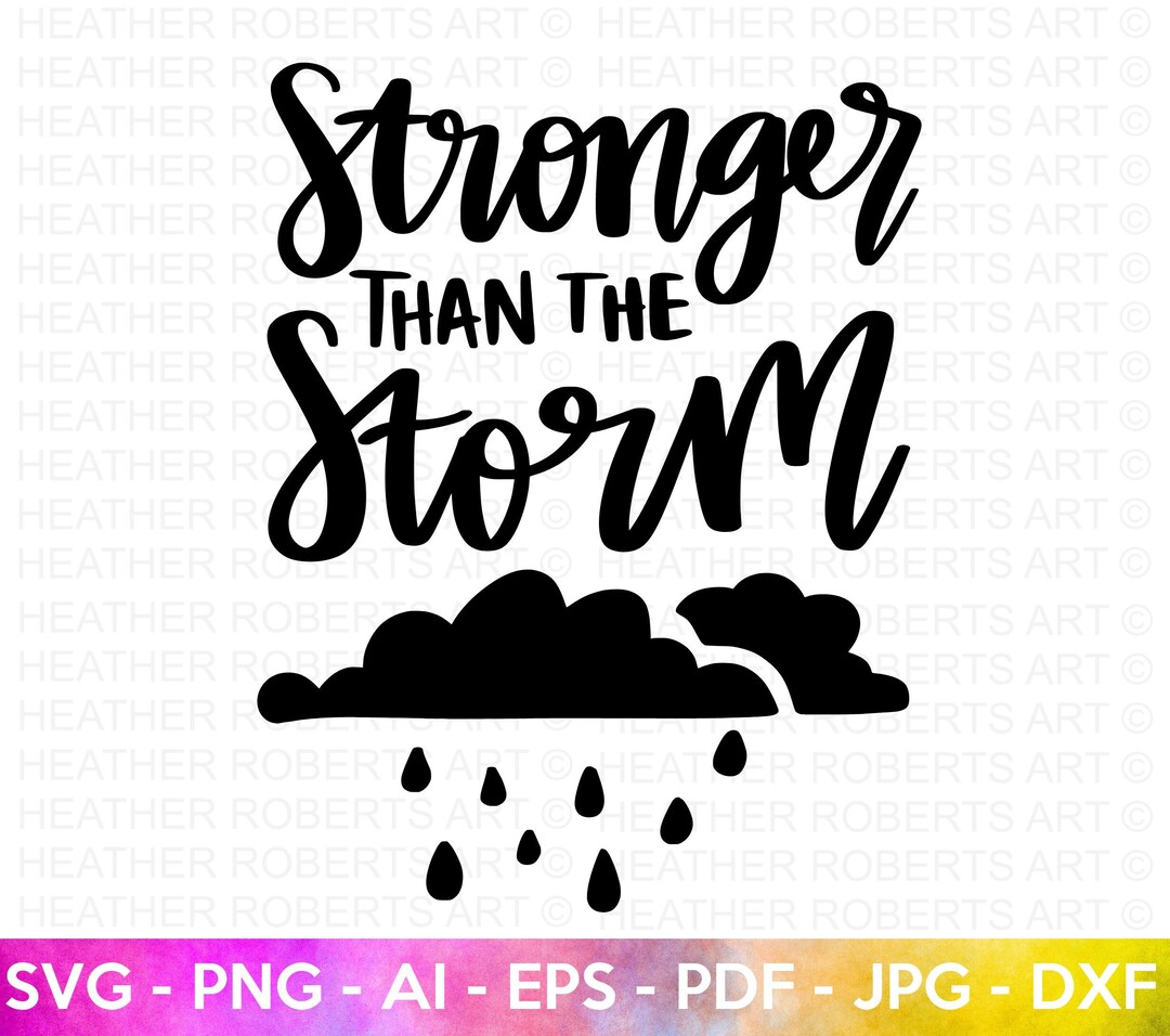 Stronger Than the Storm SVG, Think Positive SVG, Motivational Quotes ...