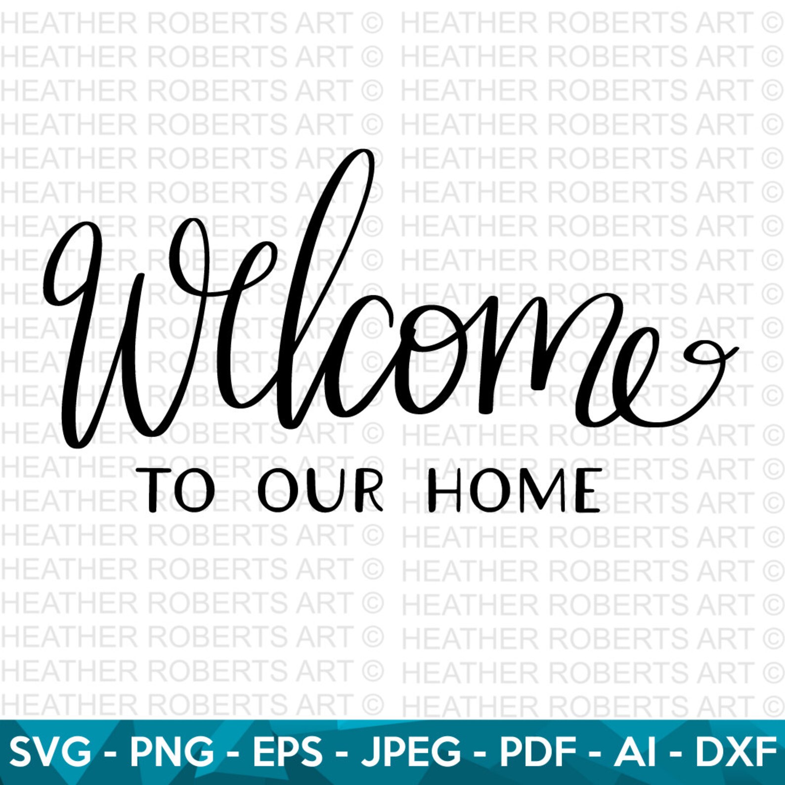 Welcome to Our Home House Sign Svg , Welcome Signs SVG, Welcome SVG ...