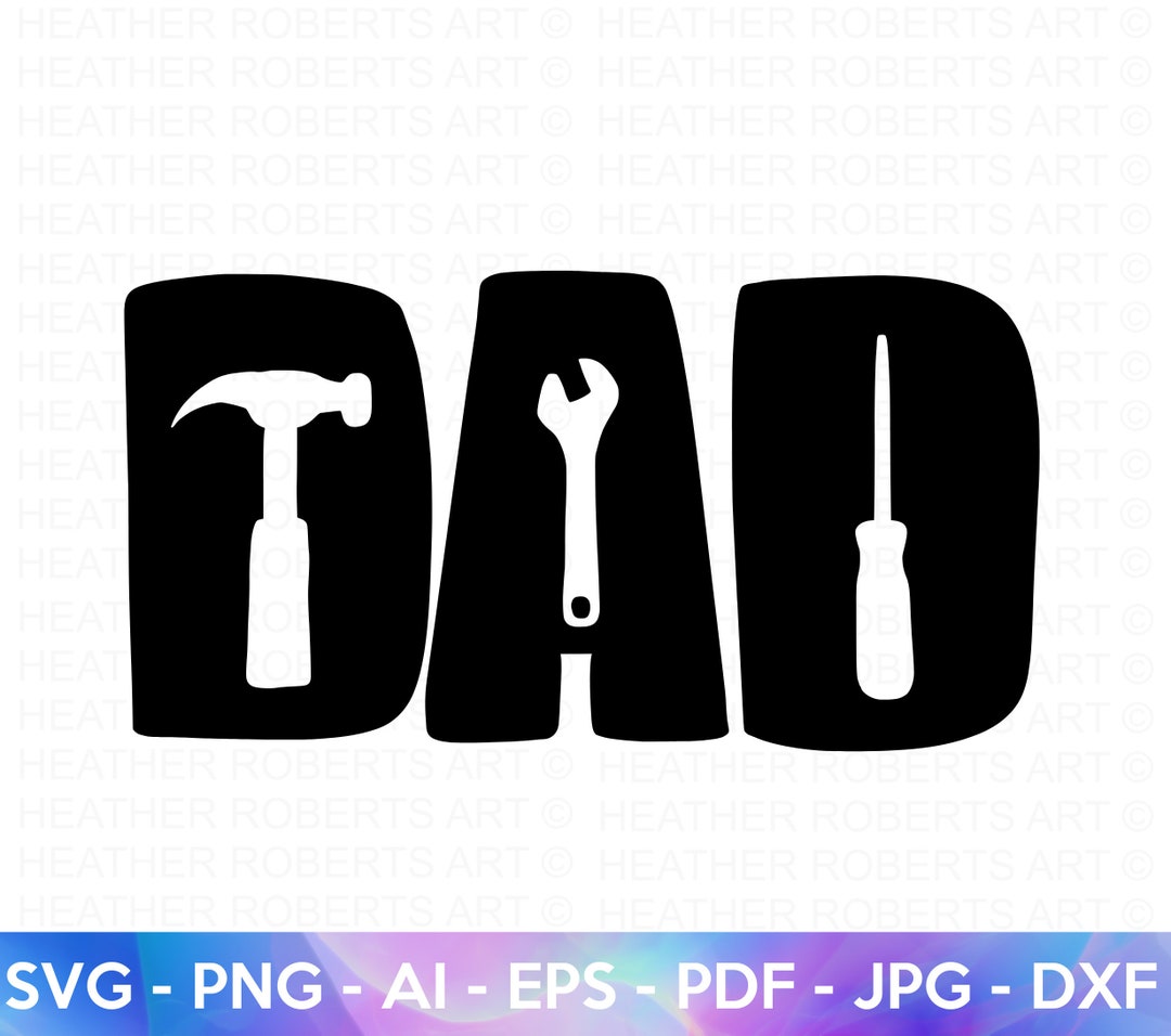 Dad and Tools SVG: Father's Day Shirt Design (cut File) - Etsy