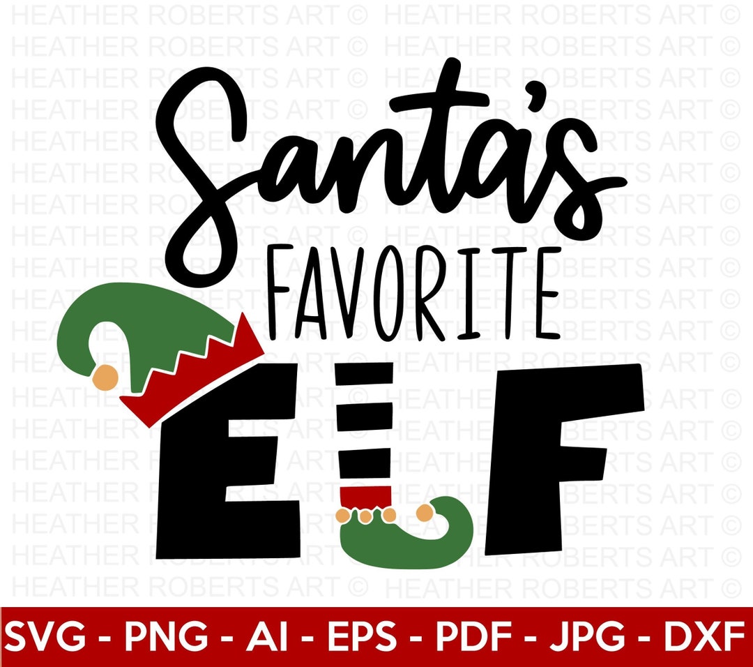 Santa's Favorite Elf SVG: Christmas Shirt Cut File (digital Download ...