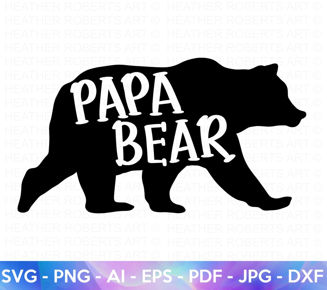 Papa Bear SVG: Father's Day Dad Shirt Cut File (digital Download) - Etsy