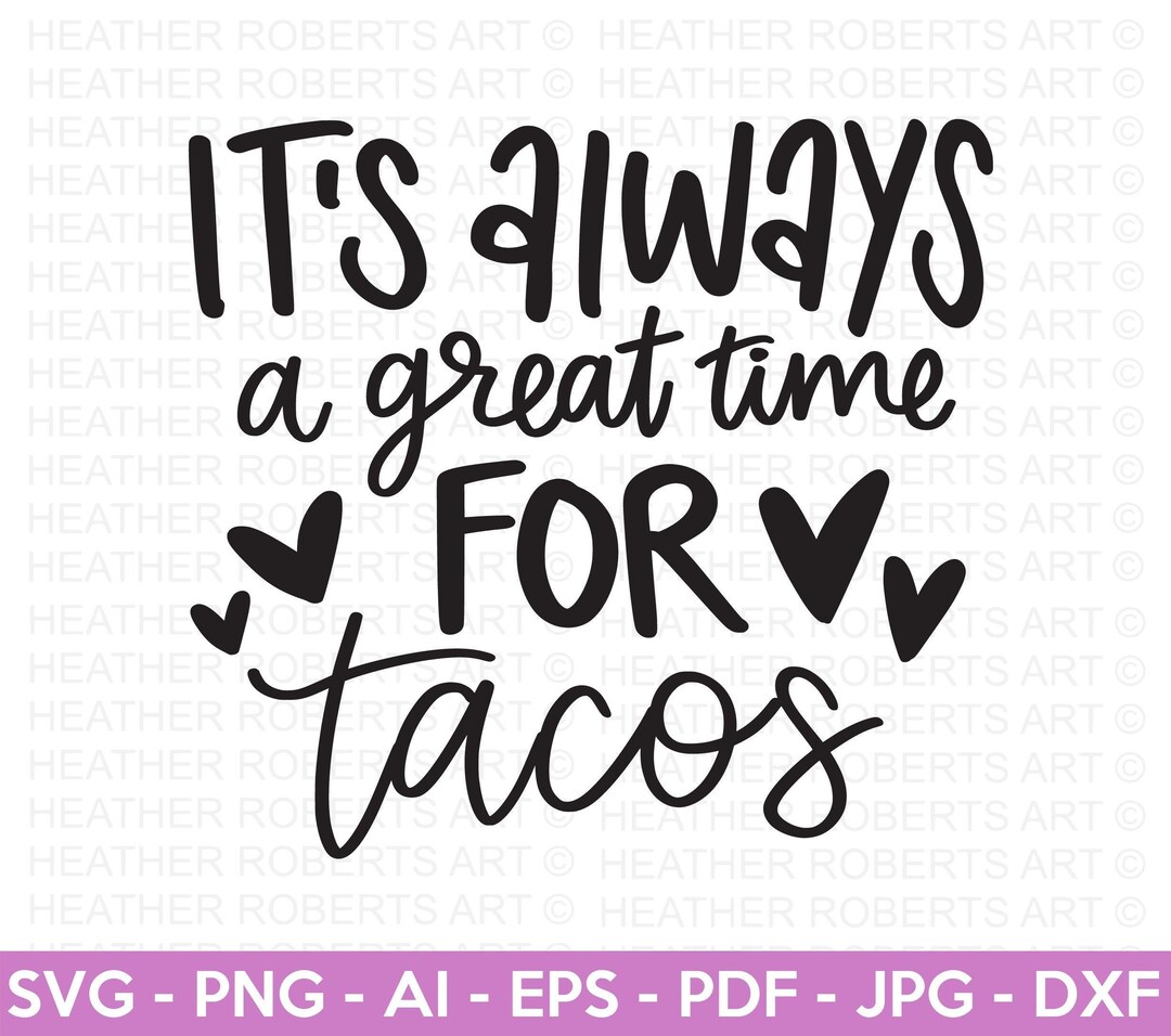 Great Time for Tacos SVG, Tacos SVG, Tacos Shirt Svg, Tacos Lover Svg ...